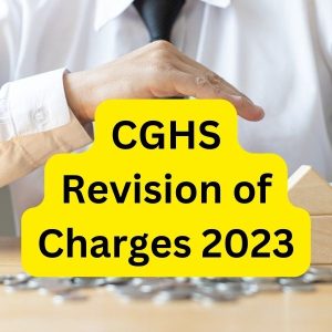CGHS Revision of Charges 2023: Making Healthcare More Accessible and ...