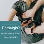 Dorsalgia: What You Need to Know About Back Pain & Its 6 Types