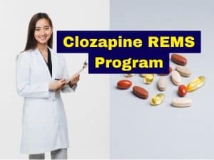 The Essential Guide to the Clozapine REMS Program in 2023